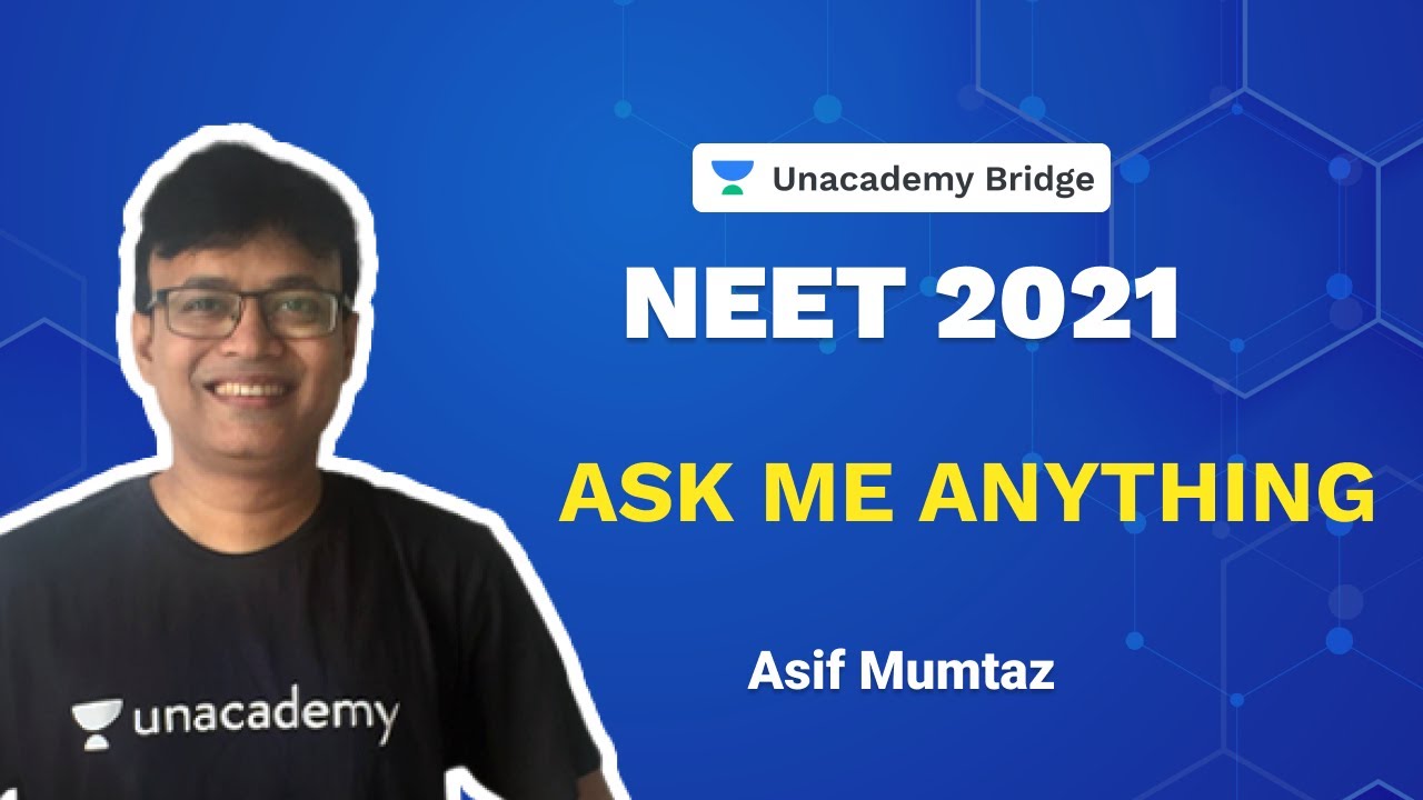 NEET 2021 | Ask Me Anything | Chemistry | Asif Mumtaz | Foundation ...