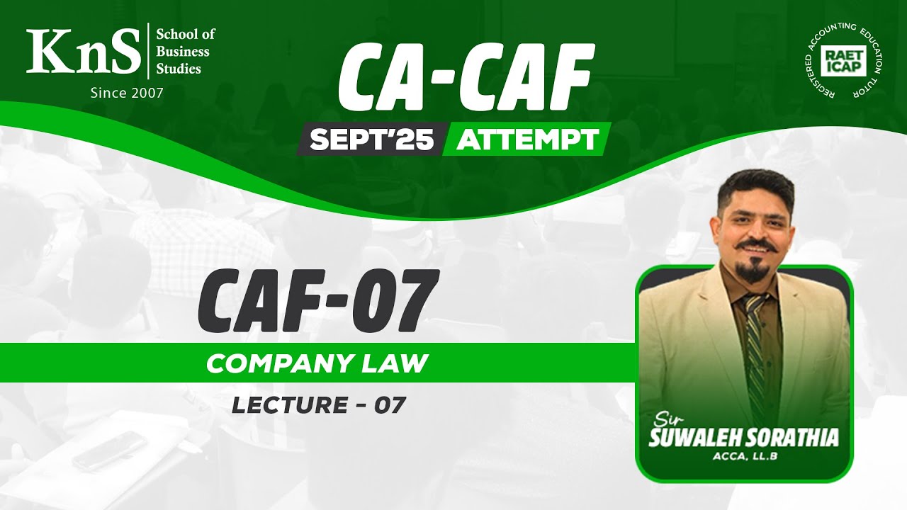 KnS | CA-CAF 7 | C.Law | Lecture 07 | Sir Suwaleh Sorathia | September 2025 Attempt - YouTube