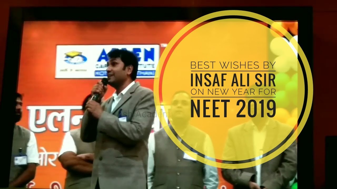 Best Wishes by Insaf Ali Sir(IA) For NEET 2019 On Allen New Year ...