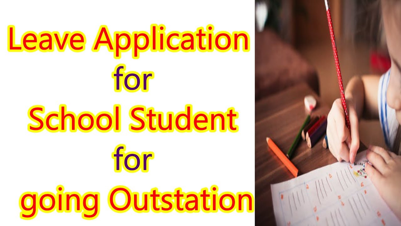 Leave Application for School Student for going Outstation/# ...