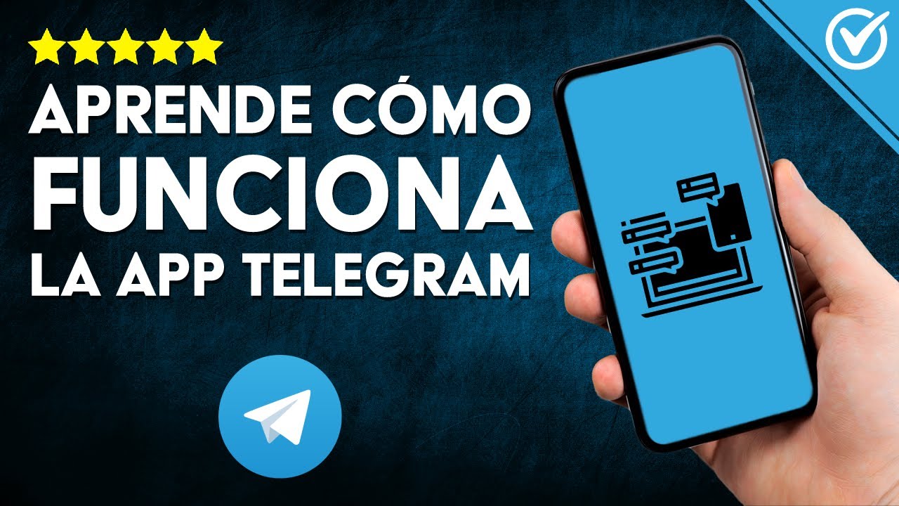 Cómo Funciona la Aplicación de TELEGRAM: ¡Domina su Uso y Descubre sus ...