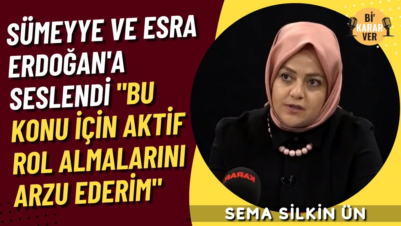 Sema Silkin Ün, Sümeyye ve Esra Erdoğan'a seslendi "Bu konu için aktif ...