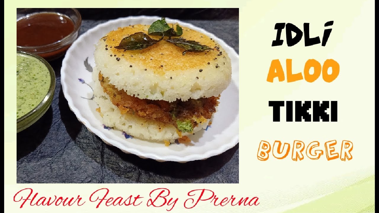 Idli AlooTikki Burger Recipe | Unique sandwich recipe |Rawa idli ...