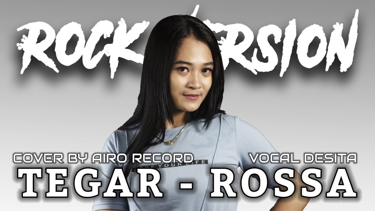 Rossa - Tegar | ROCK COVER by Airo Record feat Desita - YouTube Music