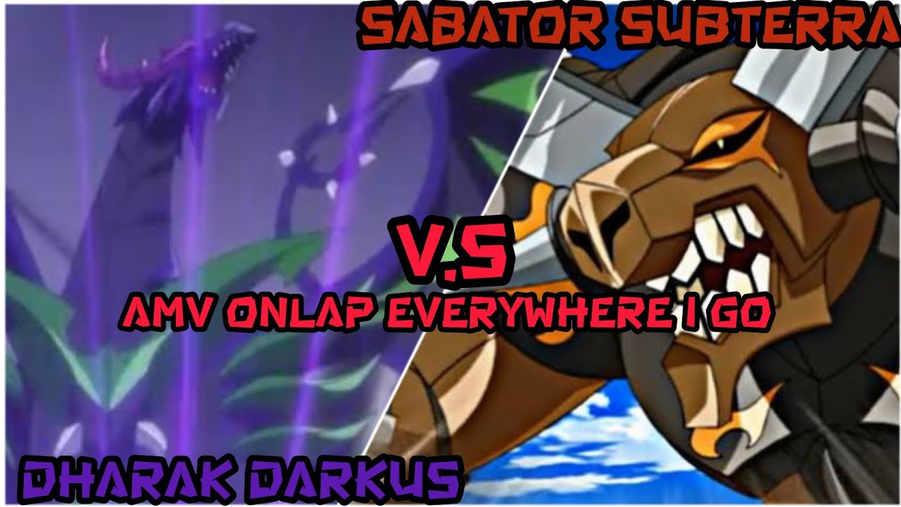 DHARAK DARKUS V.S SABATOR SUBTERRA AMV ONLAP EVERYWHERE I GO - YouTube