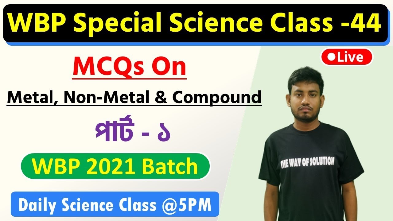WBP 2021 GK Class - 44 | MCQs on Metal, Non-Metal & Compound | WBP 2021 ...