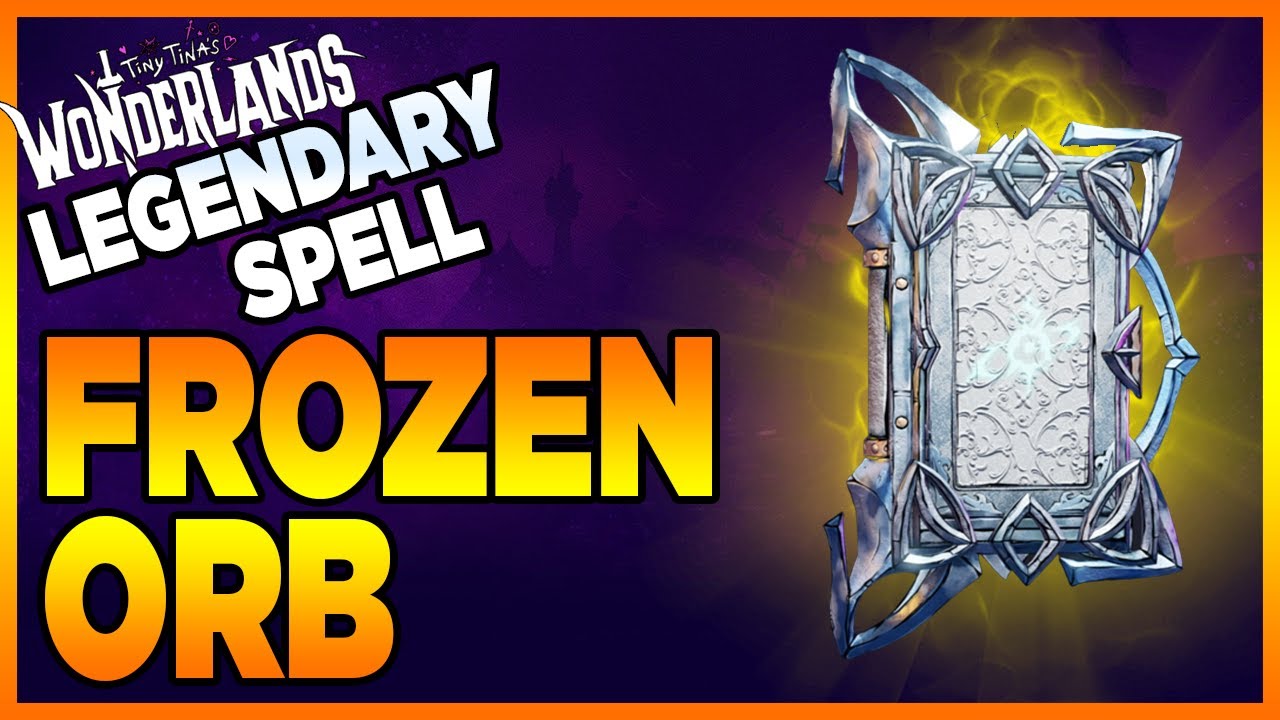 Tiny Tina's Wonderlands | Frozen Orb - Legendary Spell Guide Showcase - YouTube