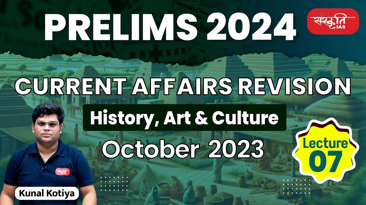 Lecture : 07 -History, Art and Culture | Monthly UPSC Current Affairs ...