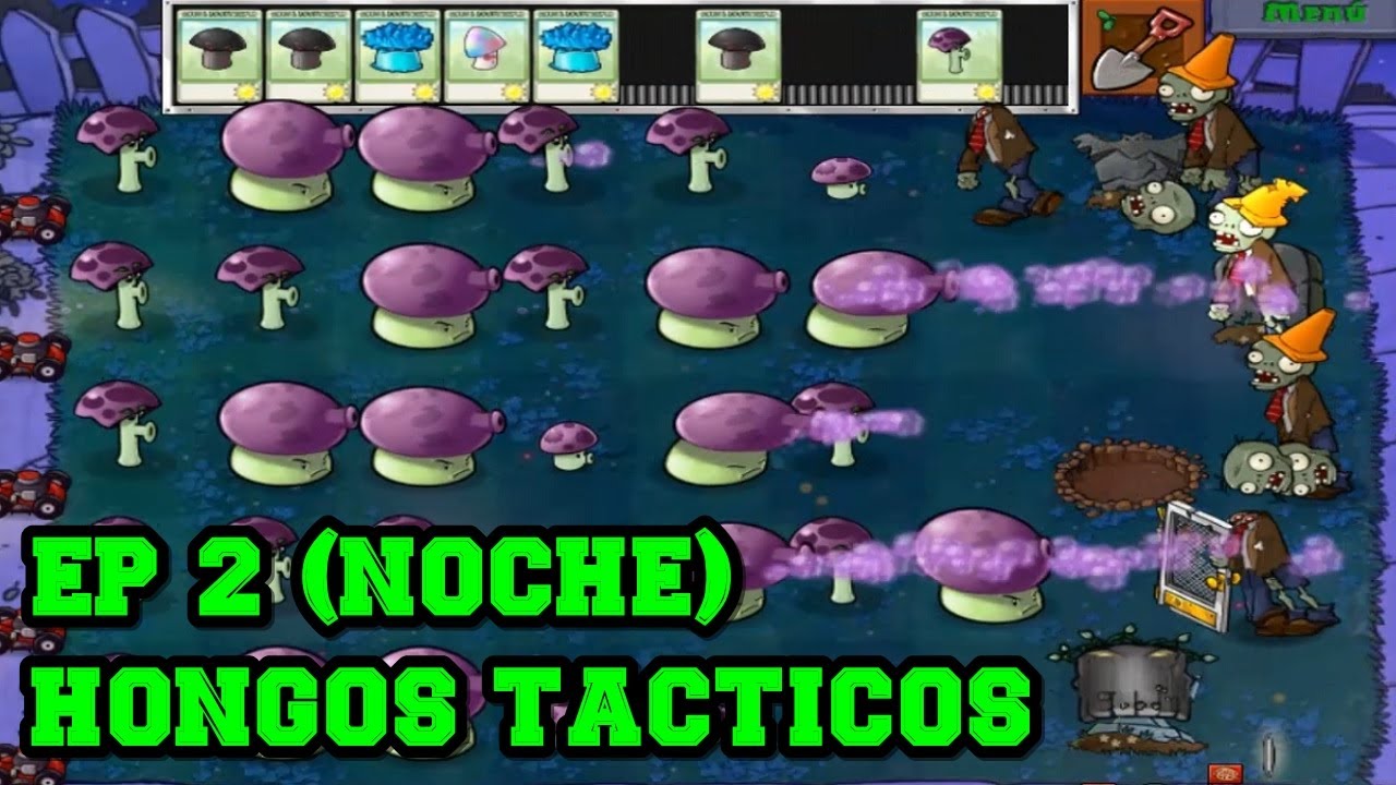 PLANTS VS ZOMBIES- HONGOS TÁCTICOS (NOCHE) - YouTube