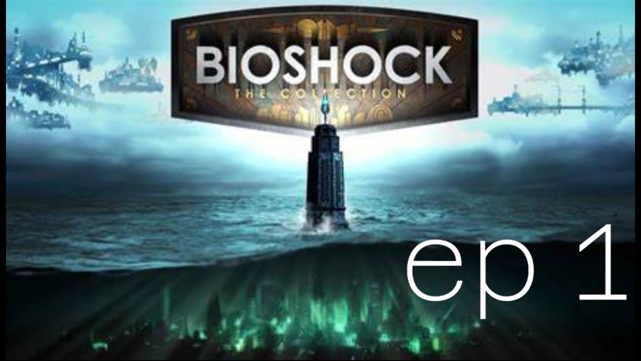 Bioshock remaster ep 1 - YouTube