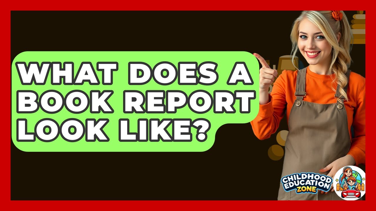 What Does A Book Report Look Like? - Childhood Education Zone - YouTube