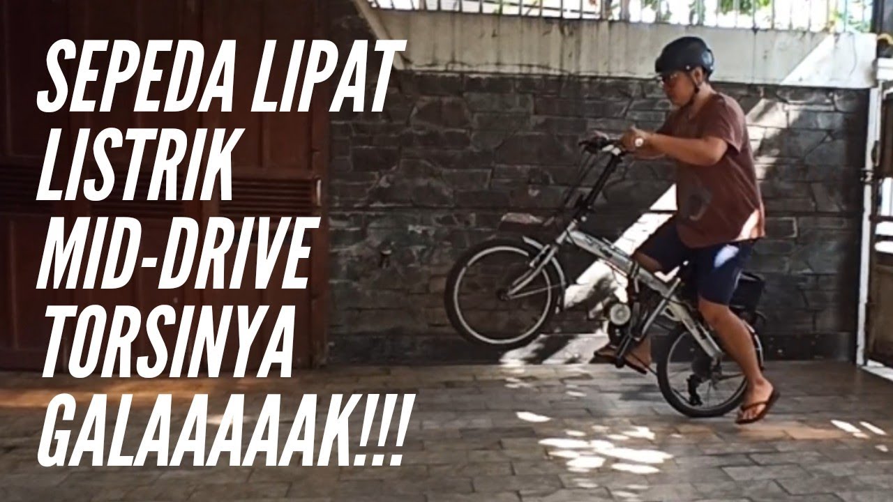 Sepeda Lipat Listrik Mid-Drive, Torsinya Nendang!!! | VLOG #75 - YouTube