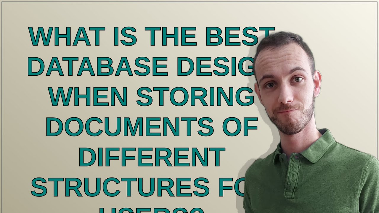 Dba: What is the best database design when storing documents of ...