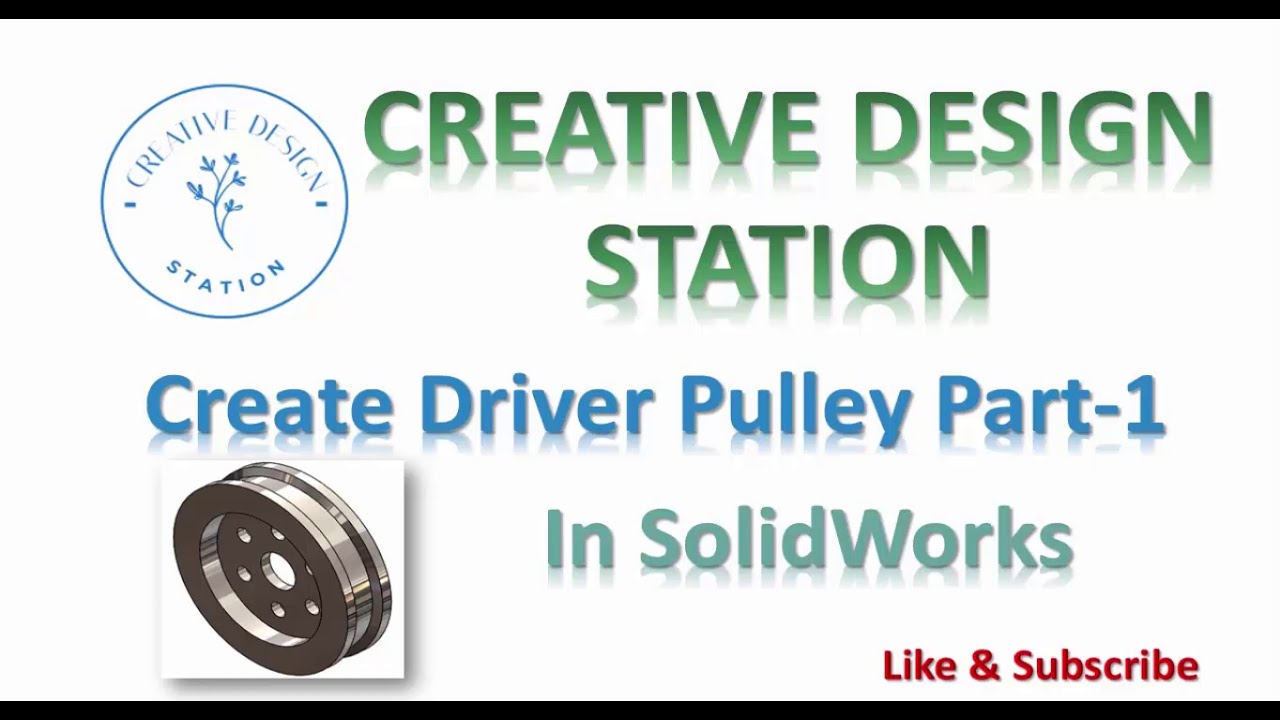 SolidWorks || Belt & Pulley || 1. Driver Pulley - YouTube