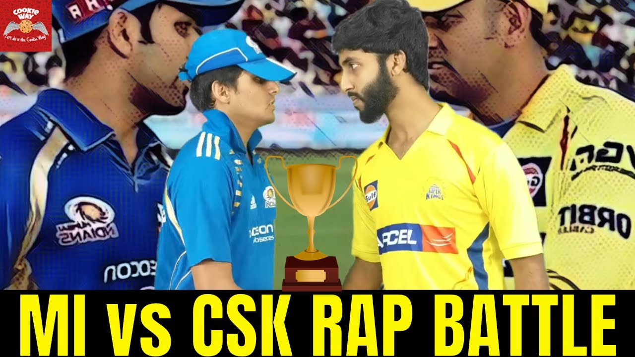 Mumbai Indians vs Chennai Super Kings Rap Battle - IPL 2019 Theme Song ...