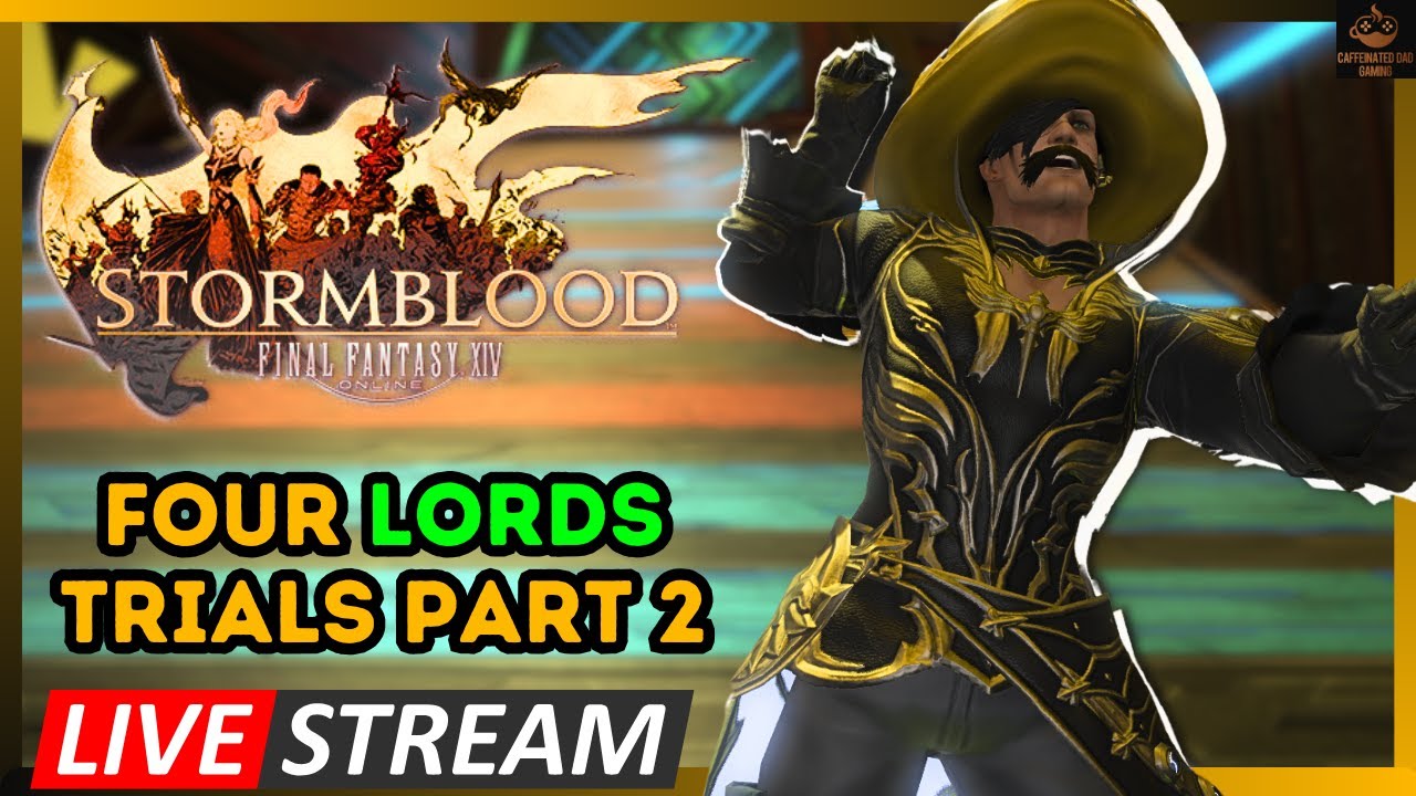 Four Lords Finale! - FFXIV Stormblood - YouTube