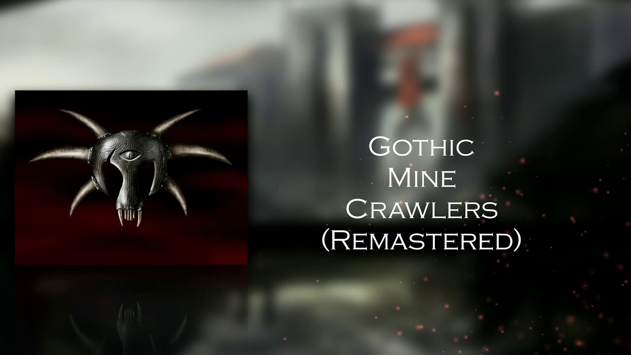 Gothic - Mine Crawlers (Remastered) - YouTube