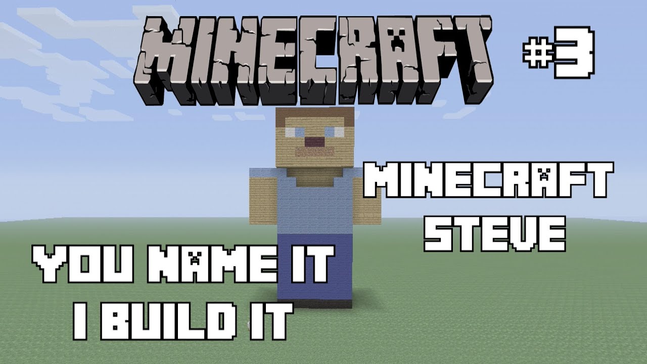 You Name It I Build It | Minecraft | STEVE | #3 | - YouTube