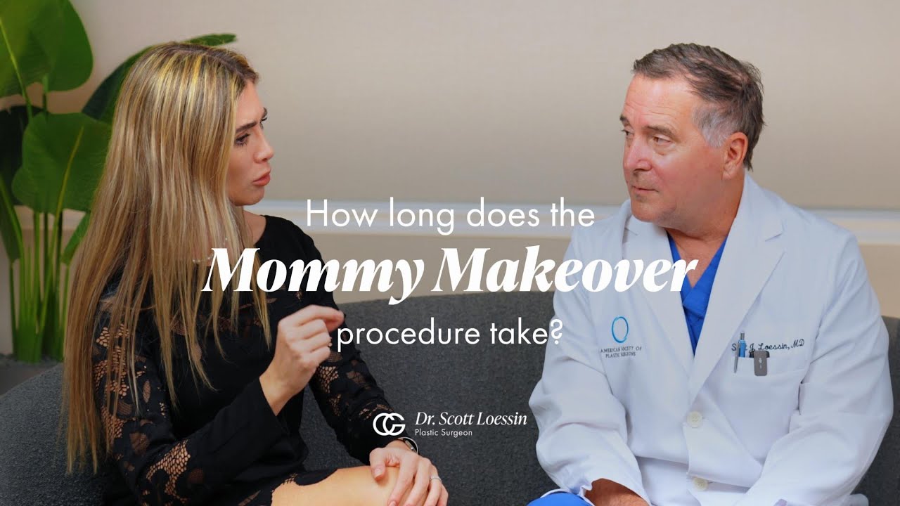 How Long Does a Mommy Makeover Take? | Dr. Scott Loessin Explains - YouTube