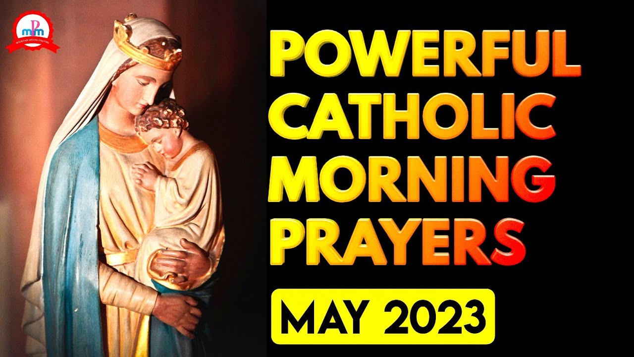 MAY 2023 - Powerful Morning Prayers For Blessings Healing & Deliverance ...