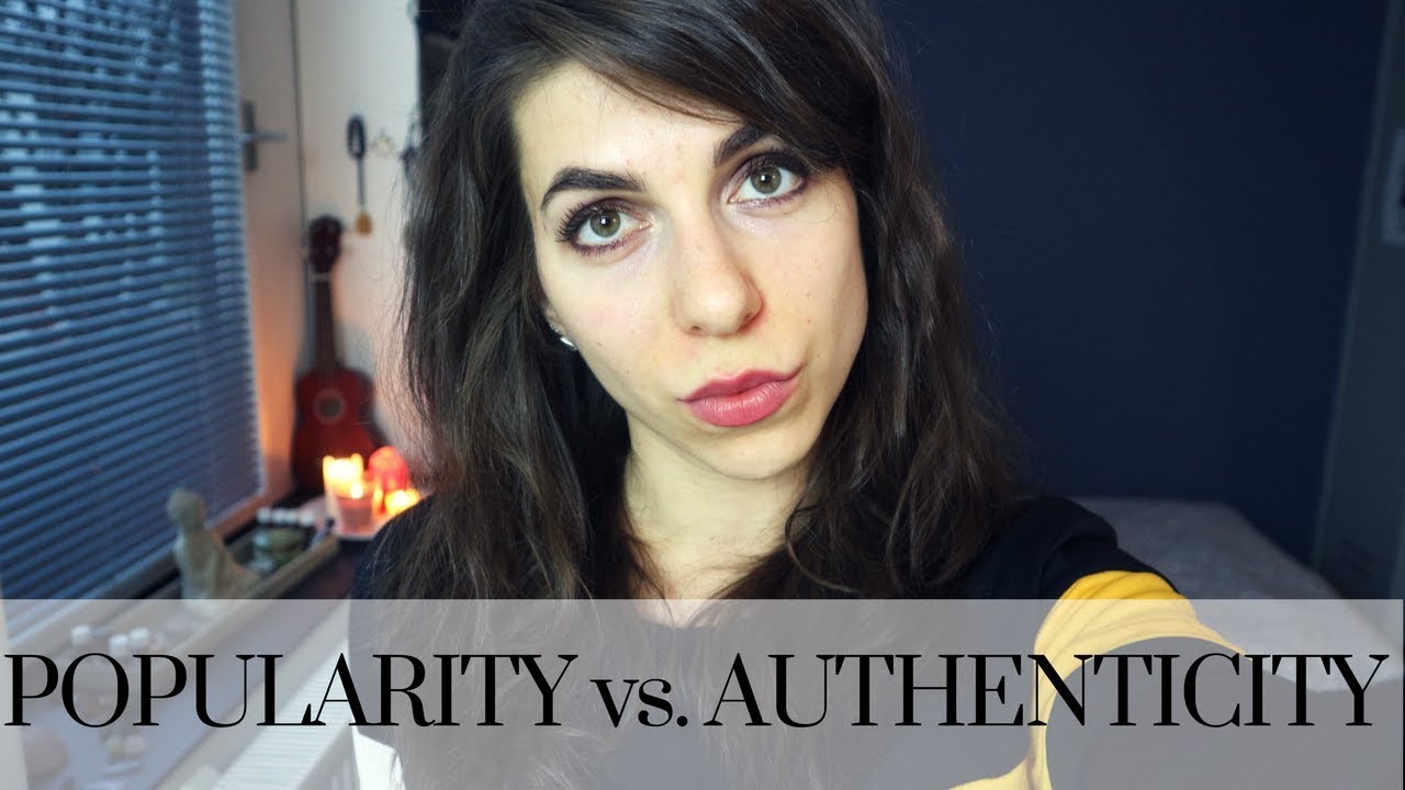 popularity vs authenticity - YouTube