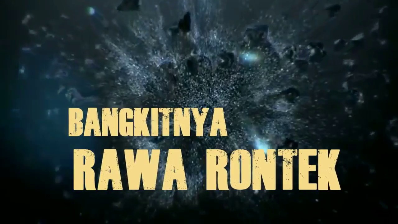 TRAILER FILM BANGKITNYA RAWA RONTEK - YouTube