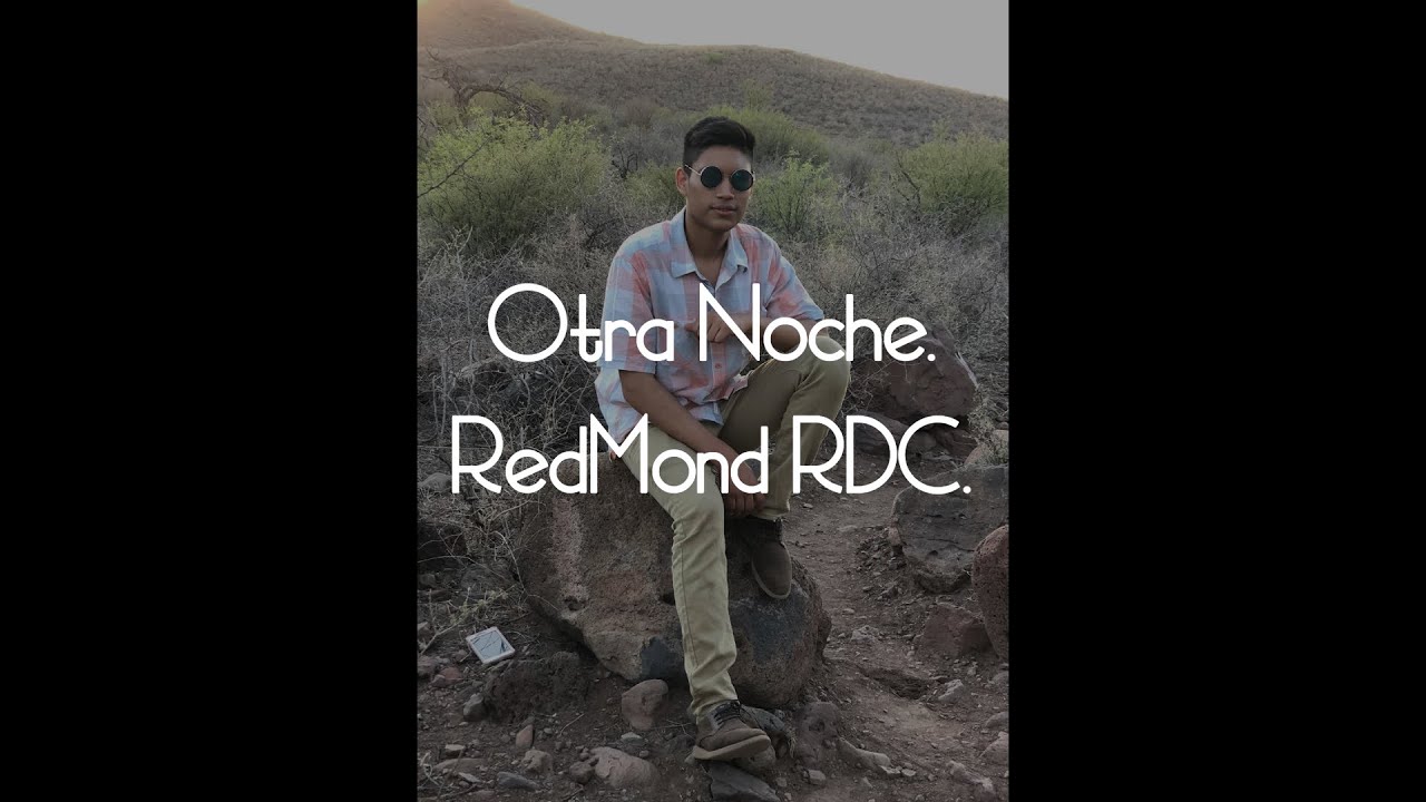 RedMond RDC | Otra Noche Letra - YouTube