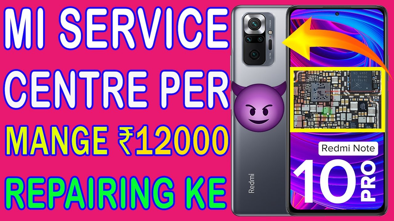 MI service Centre per Mange ₹12000 repairing ka cost Redmi 10 Pro Max ...