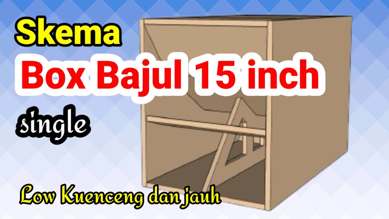 Skema box bajul 15 inch single. Low kenceng dan jauh. - YouTube