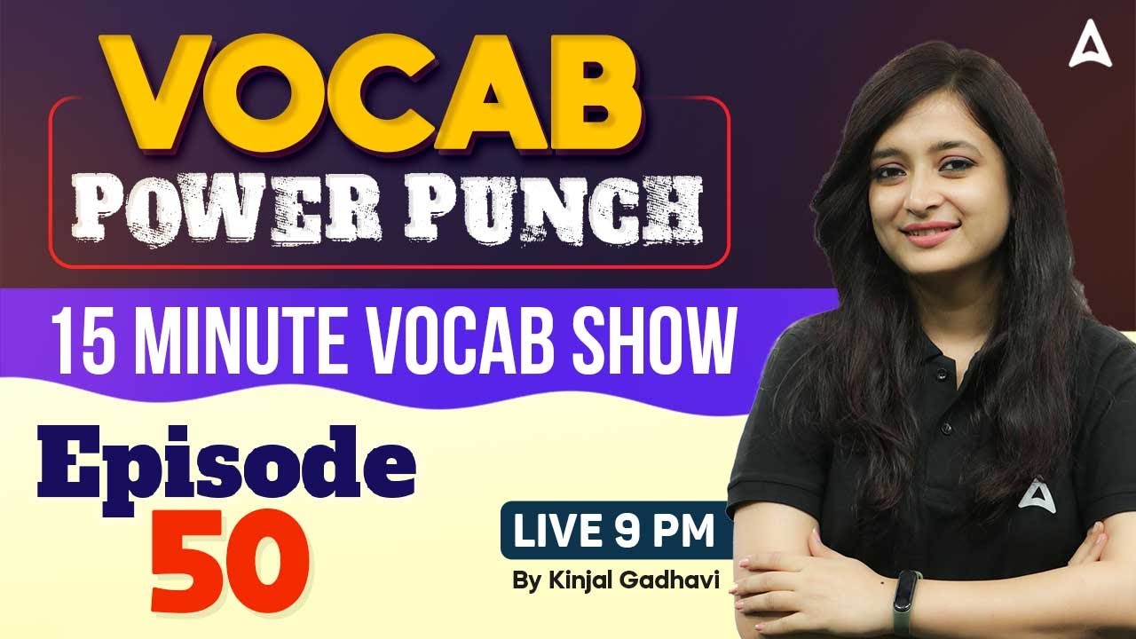 Vocab Power Punch | 15 Minute Vocab Show by Kinjal Mam | Episode #50 ...