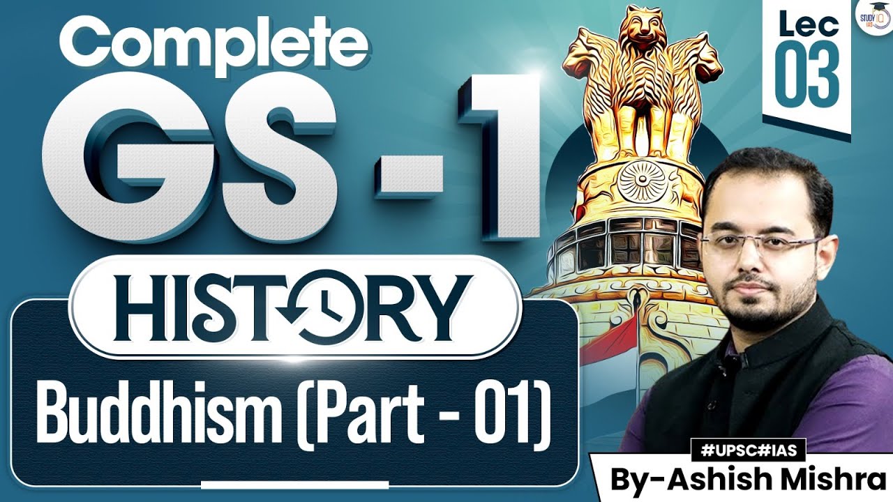UPSC Complete History | Buddhism | Lec 03 | UPSC CSE GS 1 | StudyIQ IAS - YouTube