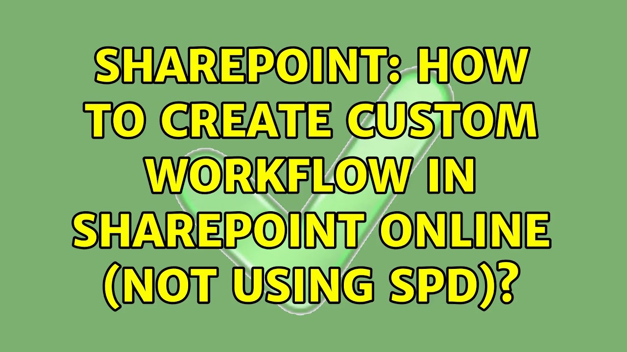 Sharepoint How To Create Custom Workflow In Sharepoint Online Not Using Spd Youtube
