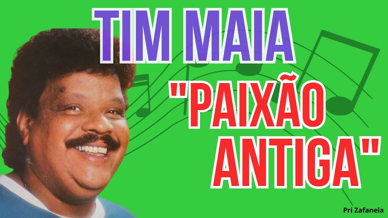 Tim Maia - Paixão Antiga (Legendado) - YouTube
