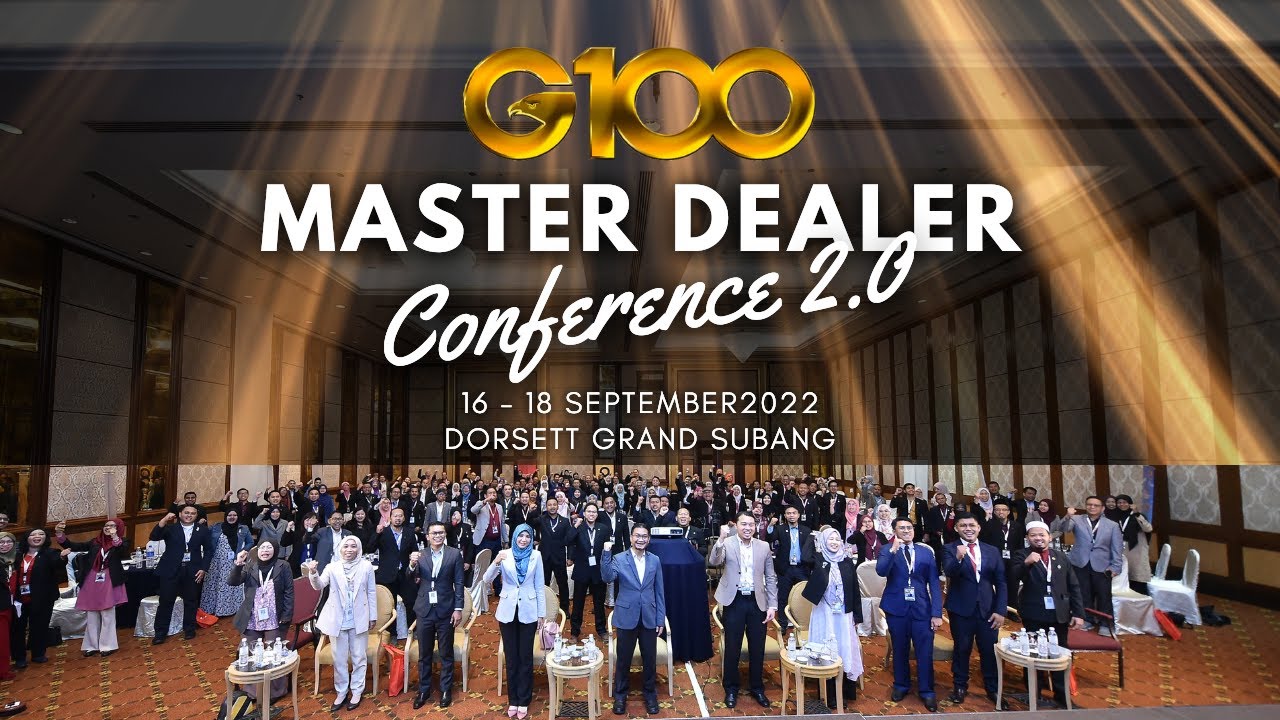 G100 Master Dealer Conference 2.0 | 16-18 SEPT 2022 | Dorsett Grand ...