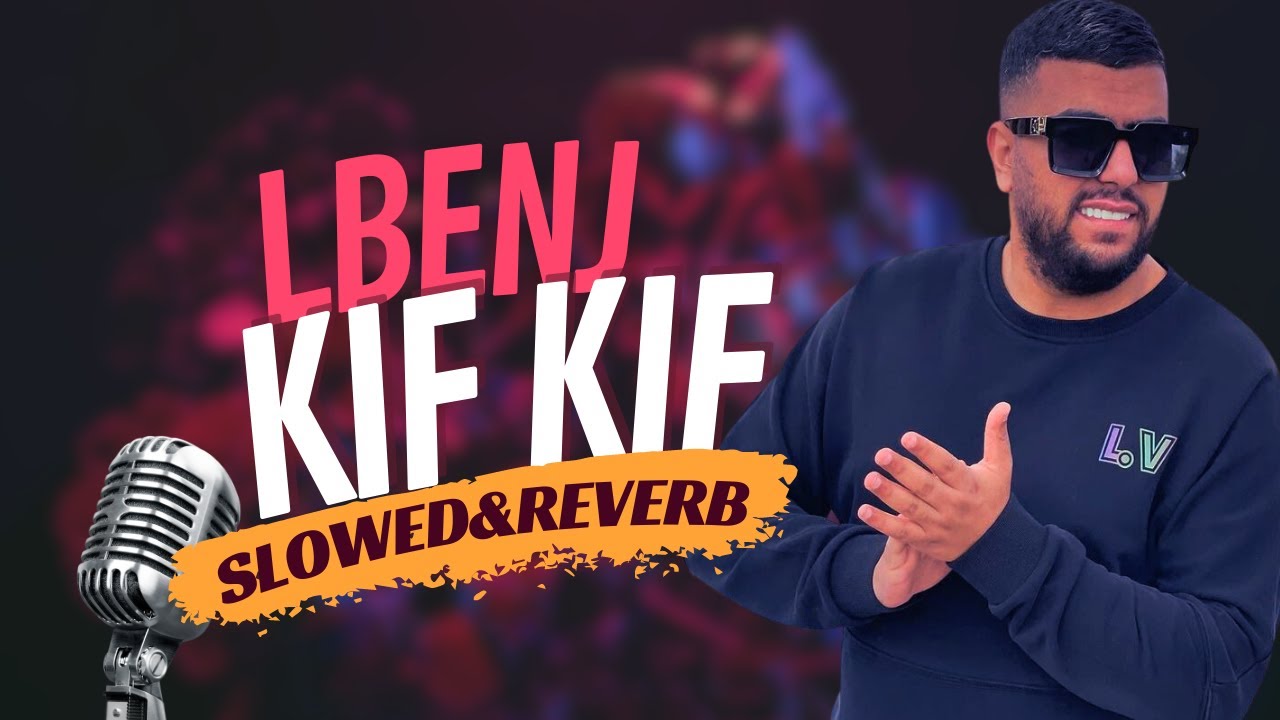 Lbenj - KIF KIF Slowed & Reverb - YouTube