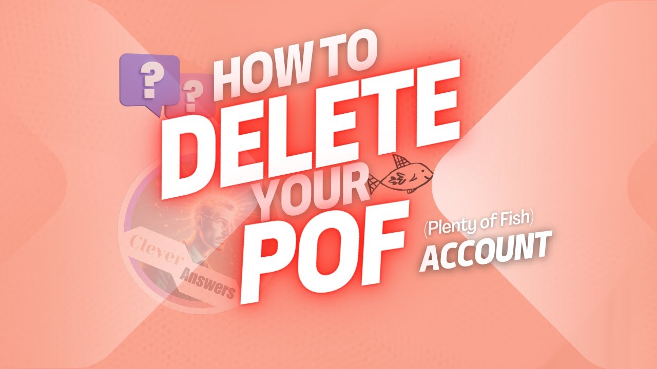 DELETE Plenty of Fish (POF) account in 1 Min -- How to Delete my POF ...