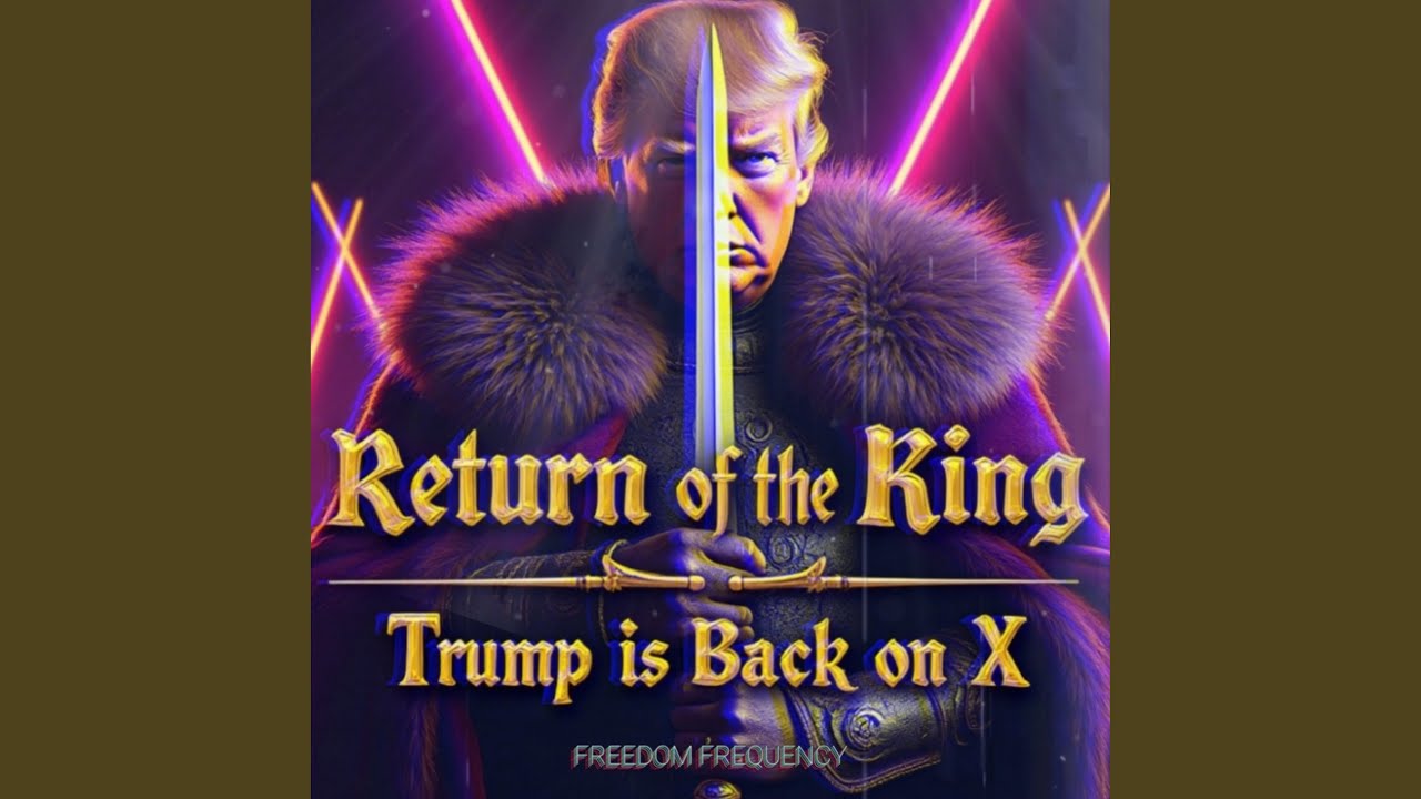Return of the King, Trump is Back on X - YouTube