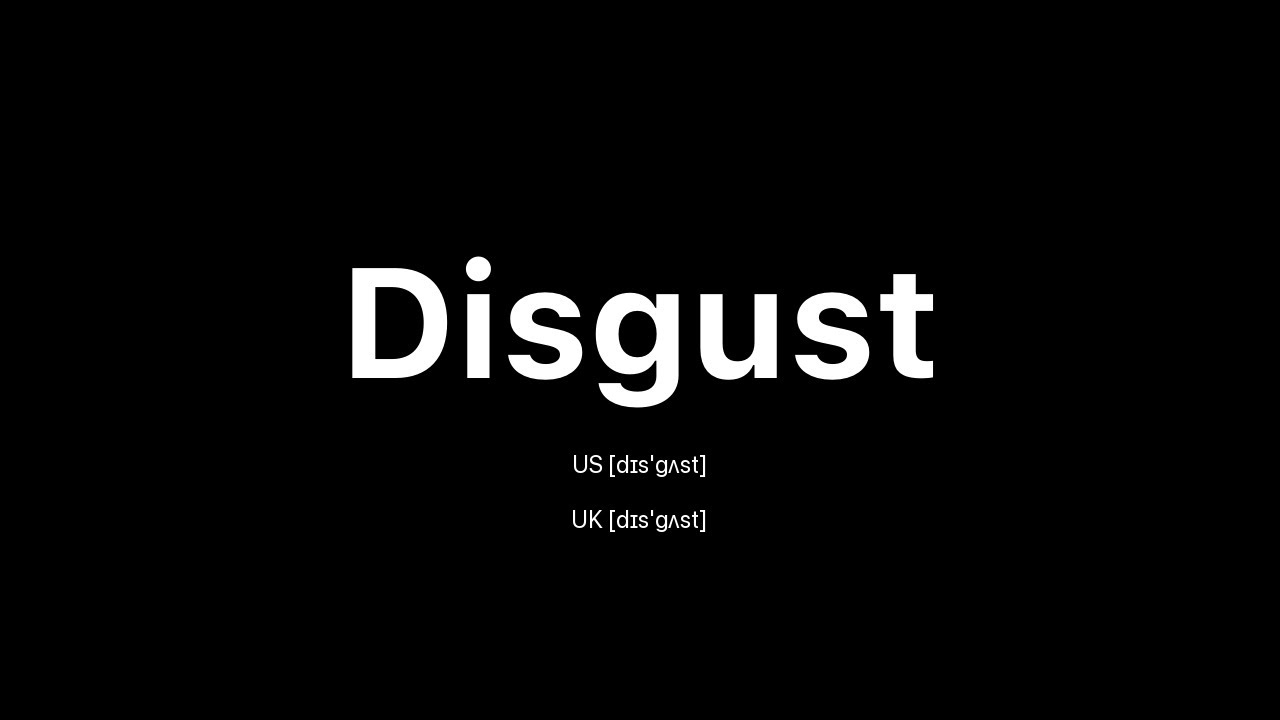 How to Pronounce Disgust: 🇺🇸 American English vs. 🇬🇧 British English ...