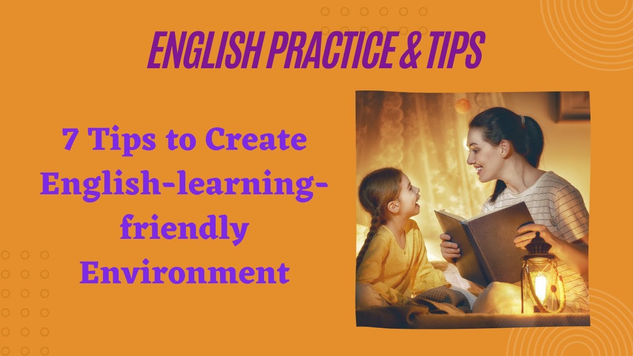 7 Tips to Create English learning friendly Environment - YouTube