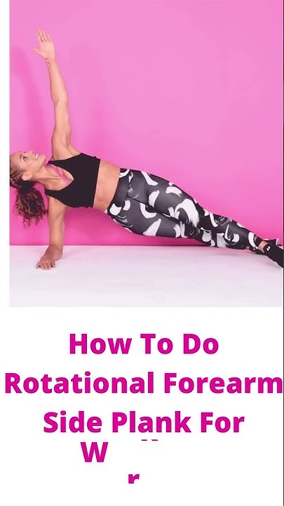 How To Do Rotational Forearm Side Plank For Workout | Plank | CrossFit ...