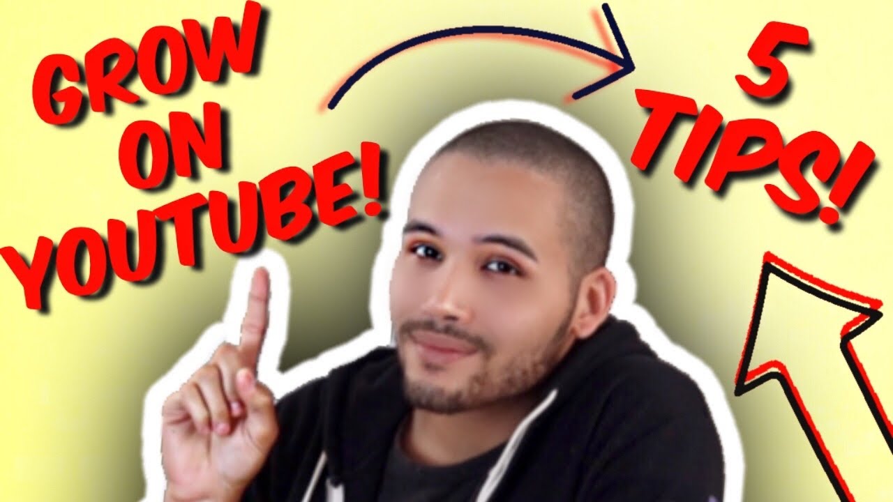 HOW to GROW on YOUTUBE 2020 / 5 TIPS to GROWTH on YOUTUBE - YouTube