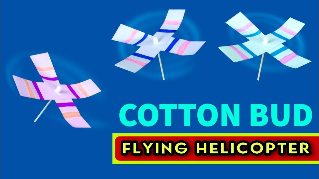 spinning helicopter toy, paper flying helicopter, cotton bud flying ...