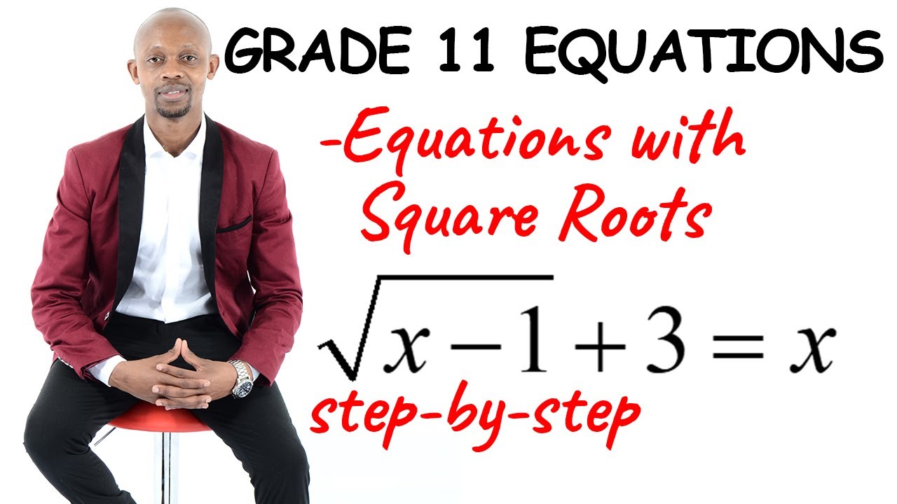 Equations with Square Roots-Step by Step on solving them-Grade 11 - YouTube