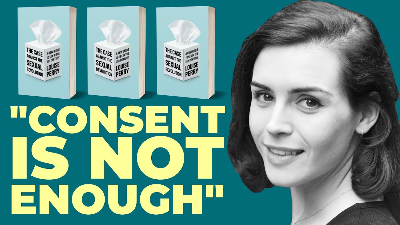Louise Perry On The Case Against The Sexual Revolution Interview With