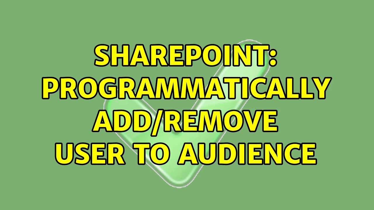Sharepoint Programmatically Addremove User To Audience 2 Solutions Youtube