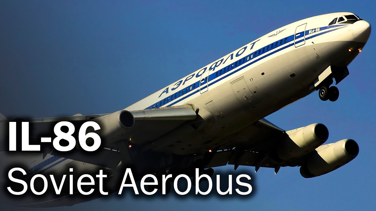 IL-86 - Features of the Soviet Giant - YouTube
