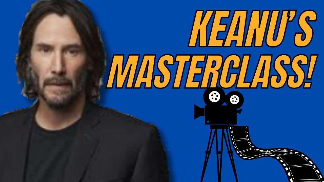 Acting Lessons from Keanu Reeves: What Every Aspiring Actor Needs to ...