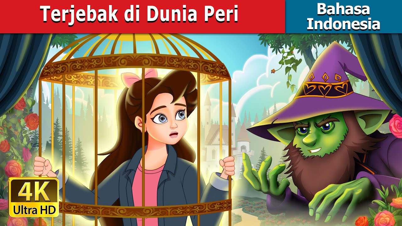 Terjebak di Dunia Peri | Stuck in Fairyland in Indonesian ...
