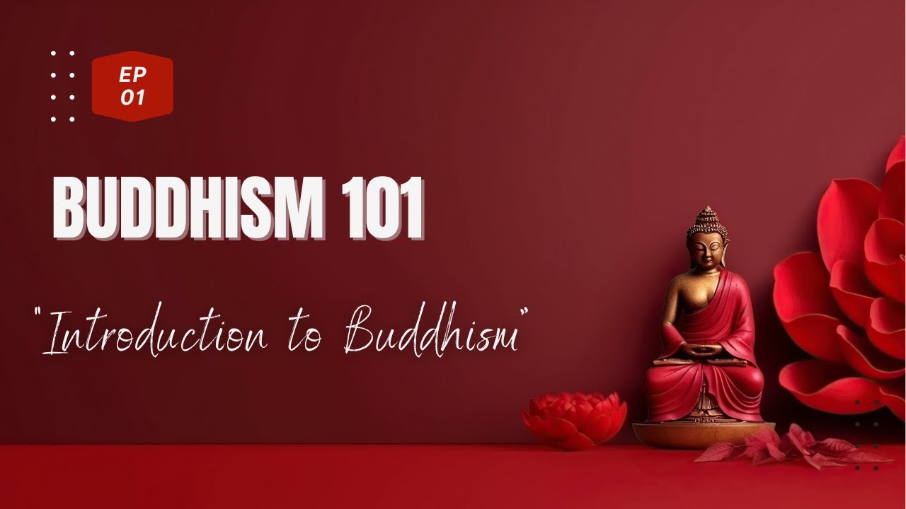 Introduction to Buddhism | Buddhism 101 - YouTube