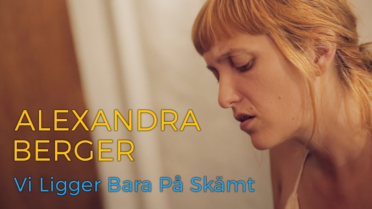 Alexandra Berger - Vi Ligger Bara På Skämt (Acoustic session by ...